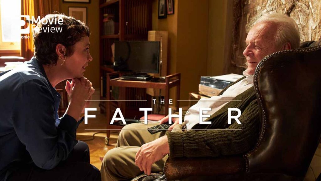 รีวิวหนัง The Father | ภาพยนตร์ที่ถ่ายทอดภาวะสมองเสื่อมสู่ผู้ชม
