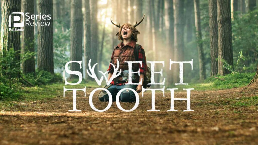 รีวิวซีรีส์ Sweet Tooth | จอมเขมือบของหวานผจญภัยในวันไวรัสระบาดโลก
