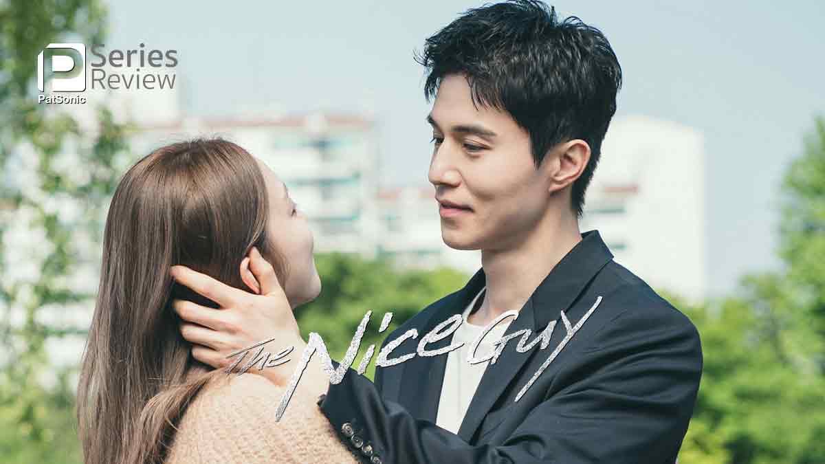 รีวิวซีรีส์ The Nice Guy | อยากเลิกเป็นนักเลง มารักกับนักร้องจะได้ไหม